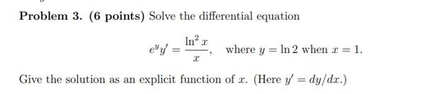 Solved Problem 3. (6 points) Solve the differential equation | Chegg.com