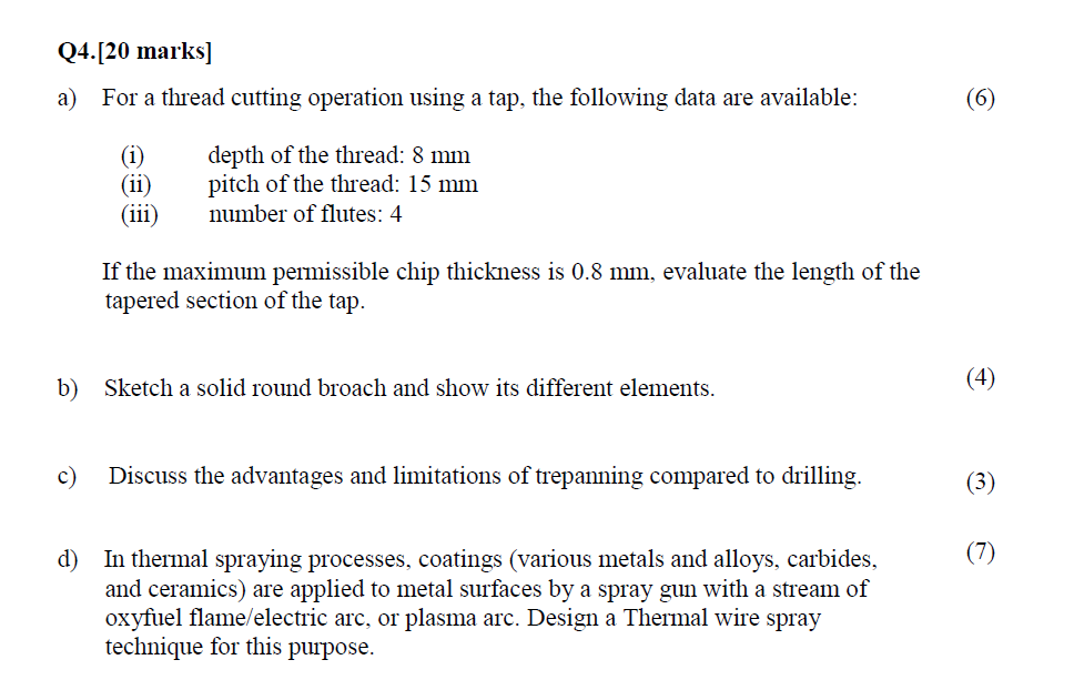 Solved Q4.[20 marks] a) For a thread cutting operation using | Chegg.com
