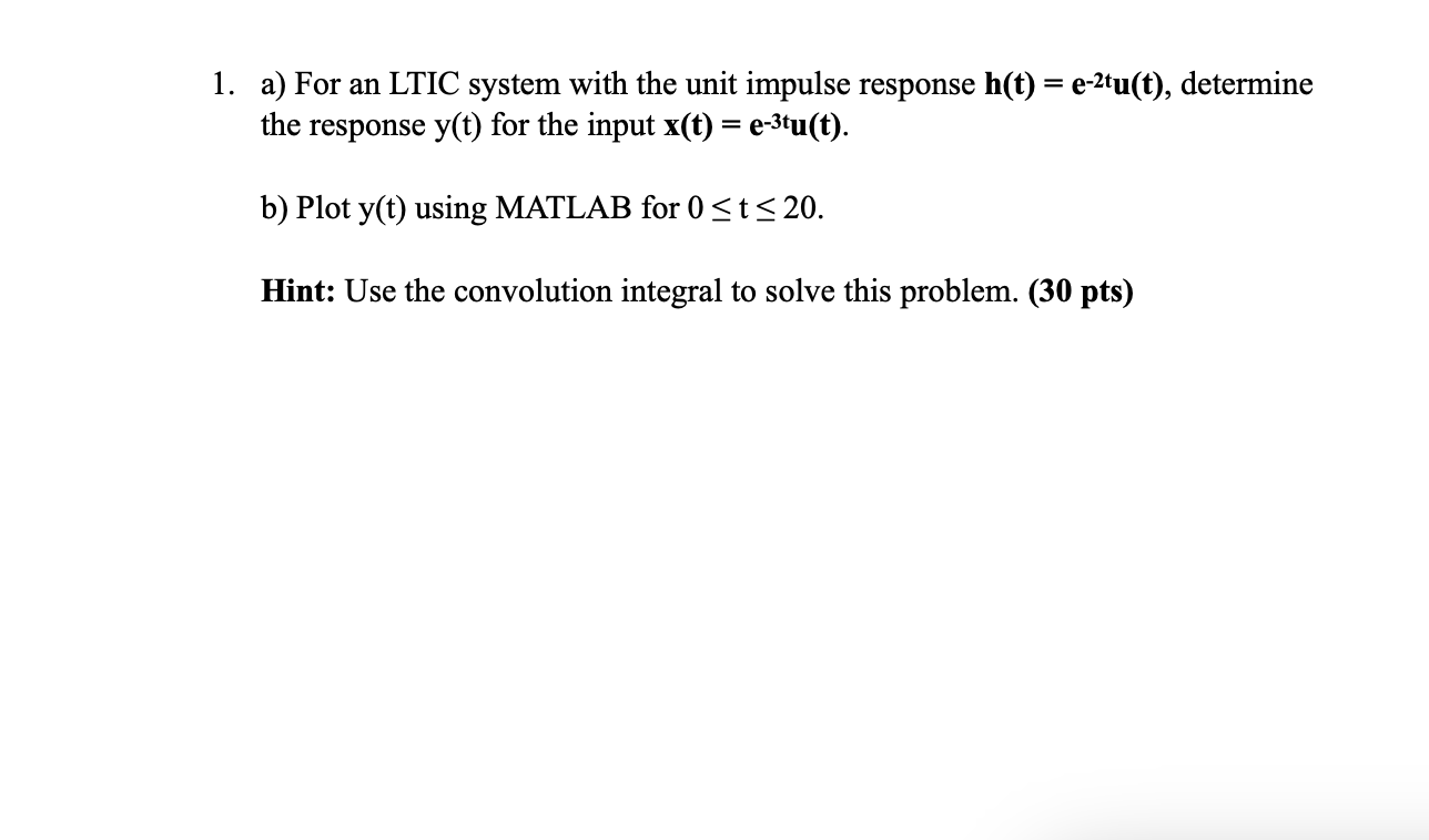 Solved 1. a) For an LTIC system with the unit impulse | Chegg.com