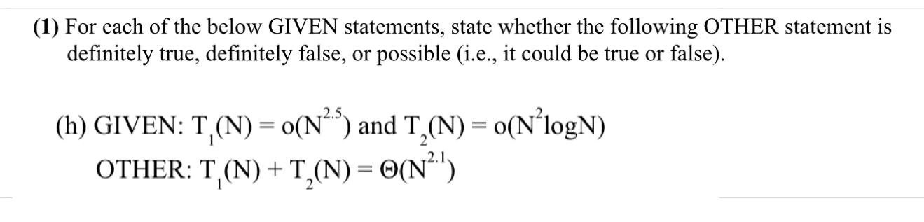 Solved (1) For each of the below GIVEN statements, state | Chegg.com