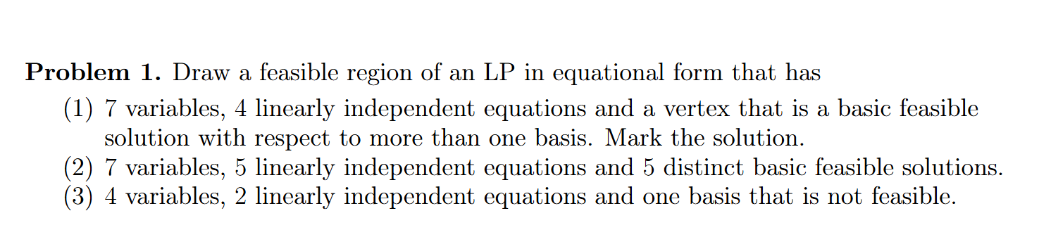Solved Problem 1. ﻿Draw a feasible region of an LP in | Chegg.com