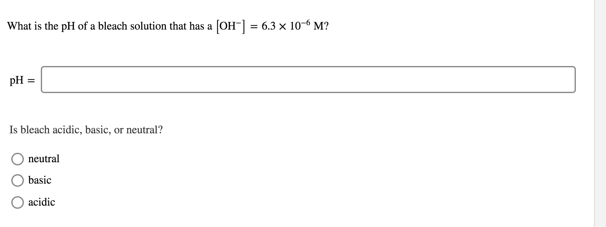 Solved What is the pH of a bleach solution that has a [OH-] | Chegg.com