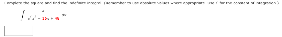 Solved Complete the square and find the indefinite integral. | Chegg.com