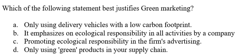 Solved Which of the following statement best justifies Green | Chegg.com