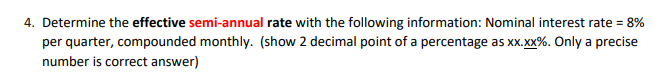 Solved 4. Determine the effective semi-annual rate with the | Chegg.com