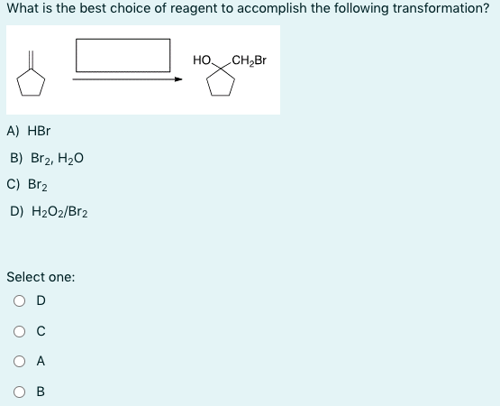 Solved What is the best choice of reagent to accomplish the | Chegg.com