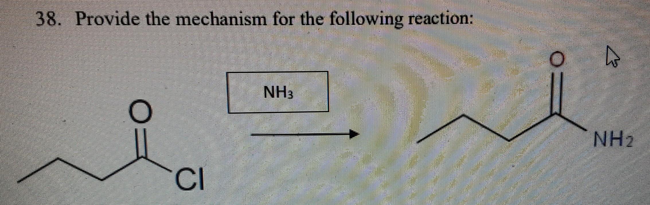 Solved 38. Provide the mechanism for the following reaction: | Chegg.com