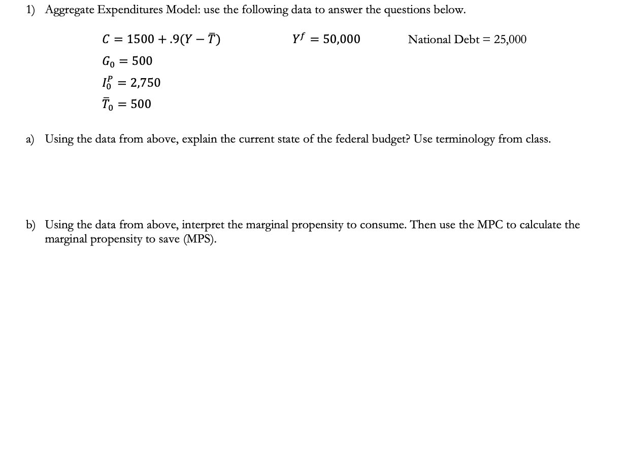Solved 1) Aggregate Expenditures Model: use the following | Chegg.com