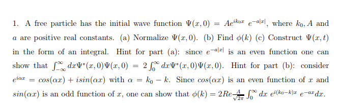 Solved 1. A free particle has the initial wave function | Chegg.com