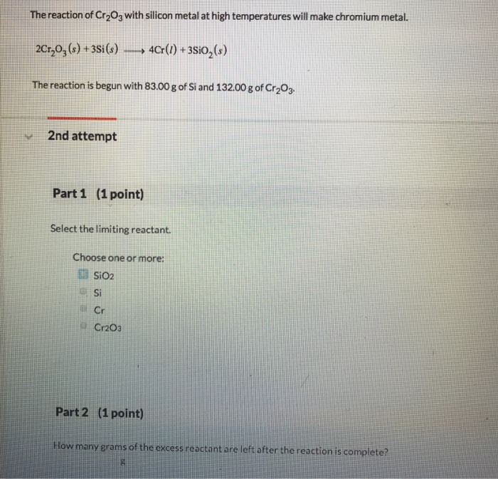 Solved The reaction of Cr203 with silicon metal at high | Chegg.com