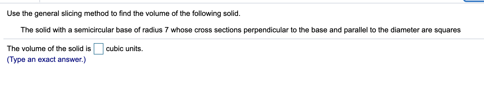 Solved Use the general slicing method to find the volume of | Chegg.com