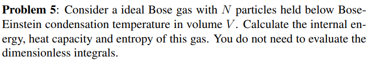 Solved Problem 5: Consider a ideal Bose gas with N | Chegg.com
