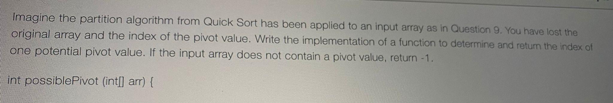 Solved Imagine the partition algorithm from Quick Sort has | Chegg.com