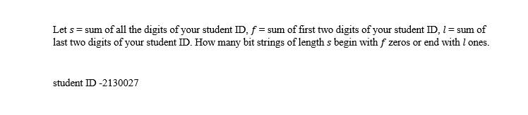 Solved Let s=sum of all the digits of your student ID, f = | Chegg.com