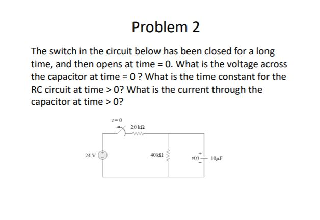 Solved Problem 1 The switch in the circuit below has been at | Chegg.com