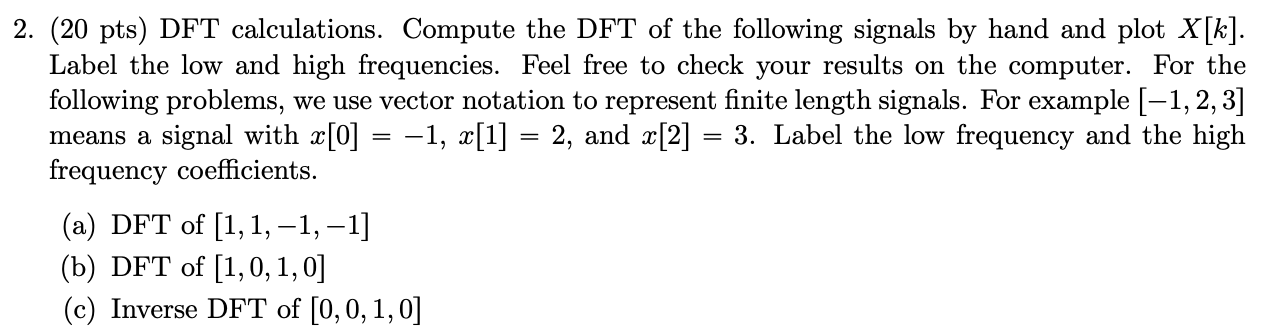 Solved 2. (20 pts) DFT calculations. Compute the DFT of the | Chegg.com