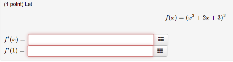 Solved (1 point) Let f(x) = (x3 + 2x + 3)3 f'(x) = f(1) = | Chegg.com