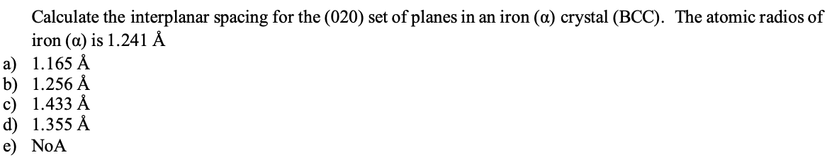 Solved Calculate the interplanar spacing for the (020) set | Chegg.com