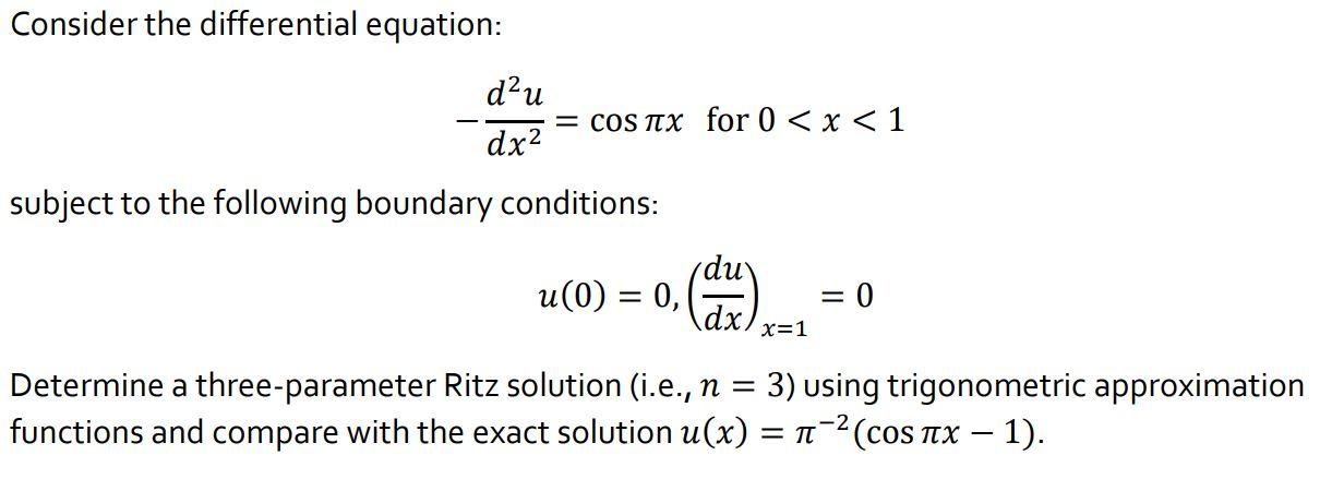Solved Consider the differential equation: −dx2d2u=cosπx for | Chegg.com