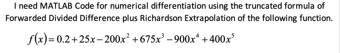 Solved I need MATLAB Code for numerical differentiation | Chegg.com