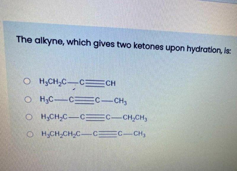 Solved The alkyne, which gives two ketones upon hydration, | Chegg.com