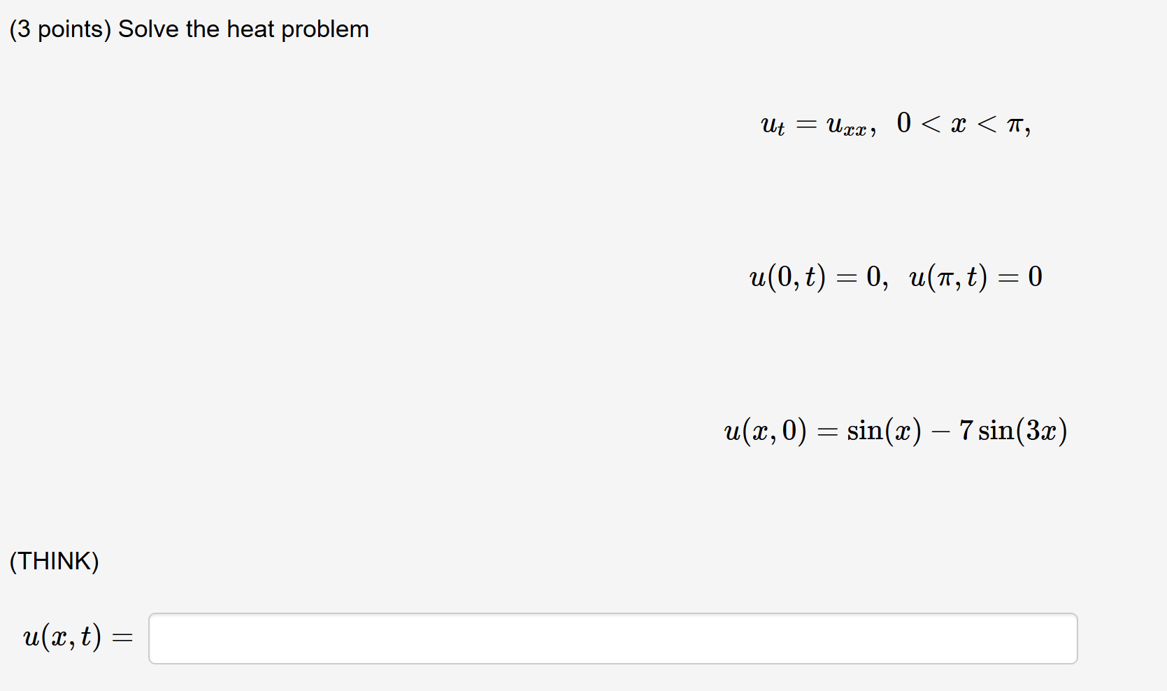 Solved (3 points) Solve the heat problem Ut = Uxx, 0
