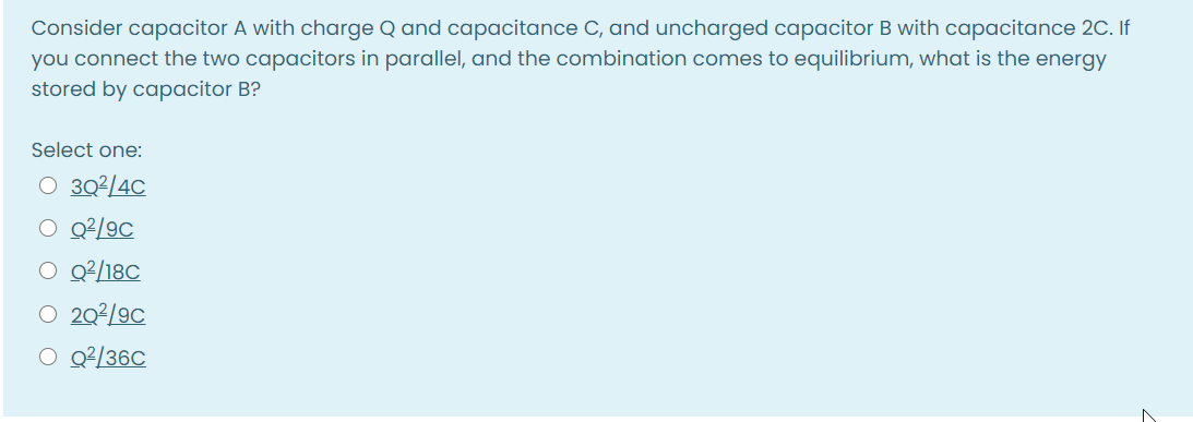 Solved Consider capacitor A with charge Q and capacitance C, | Chegg.com