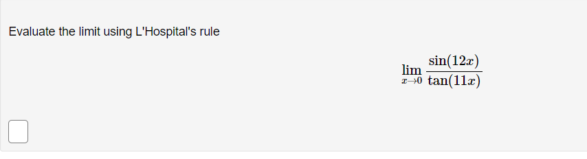 Solved Evaluate the limit using L'Hospital's | Chegg.com