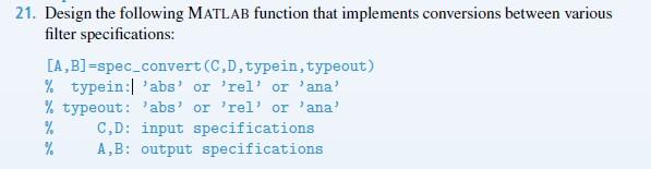 21. Design the following MATLAB function that | Chegg.com