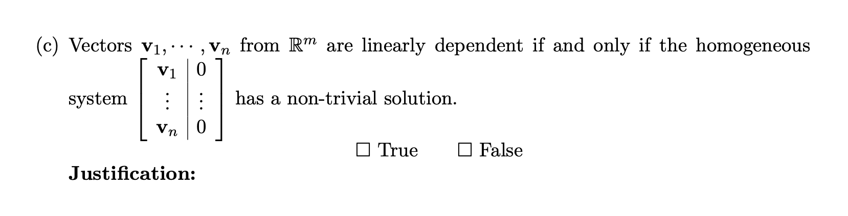 Solved (c) ﻿Vectors v1,cdots,vn ﻿from Rm ﻿are linearly | Chegg.com