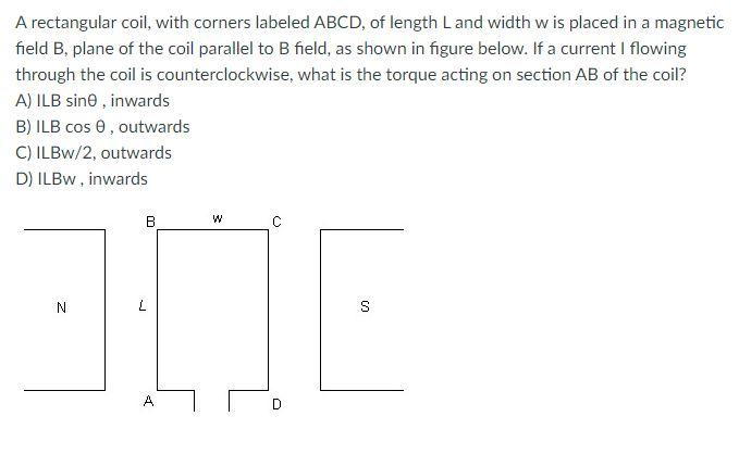 Solved A rectangular coil, with corners labeled ABCD, of | Chegg.com