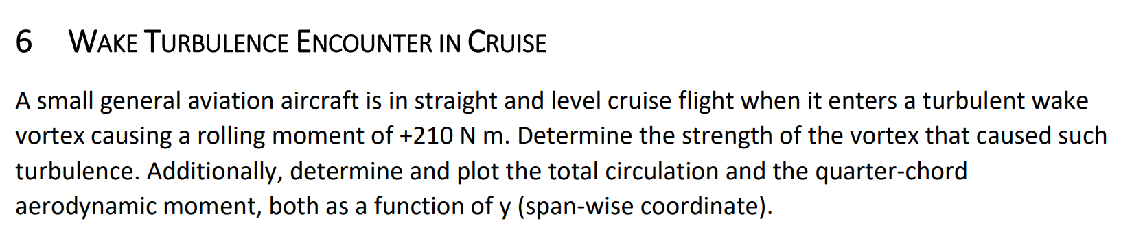 Solved 6 WAKE TURBULENCE ENCOUNTER IN CRUISE A small general | Chegg.com