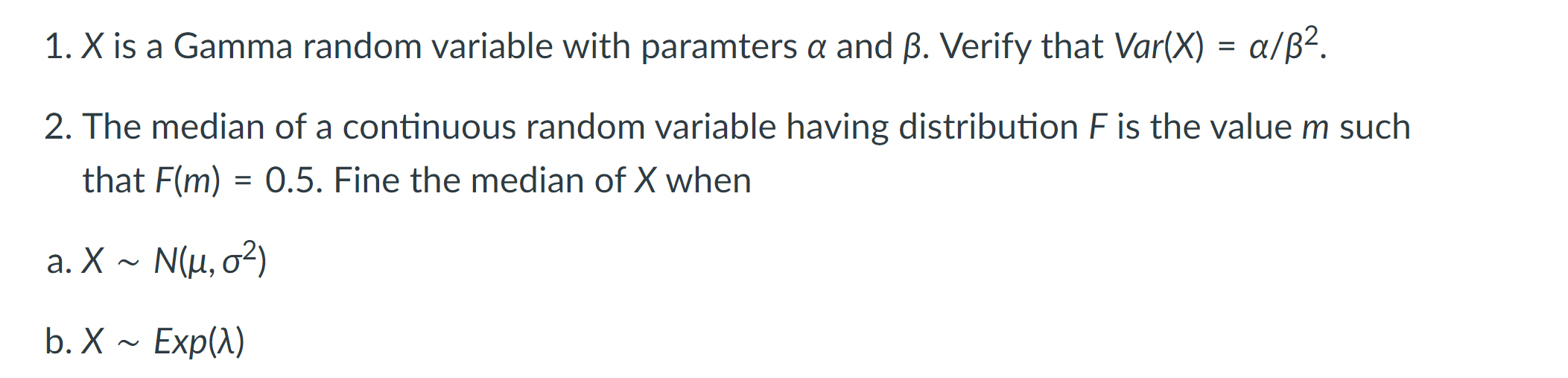 Solved 1. X is a Gamma random variable with paramters a and | Chegg.com