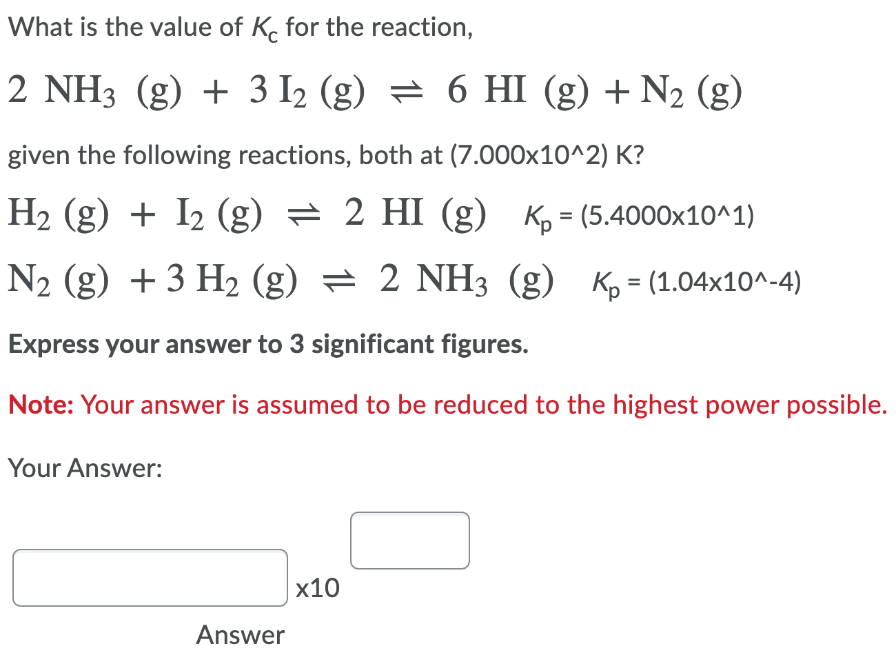 Solved What is the value of K for the reaction, 2 NH3 (g) + | Chegg.com