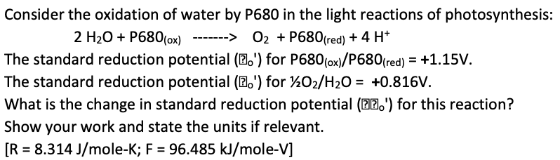Solved Consider the oxidation of water by P680 in the light | Chegg.com