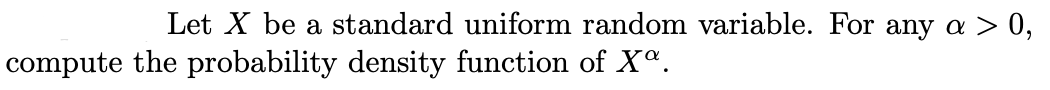Solved Let X be a standard uniform random variable. For any | Chegg.com