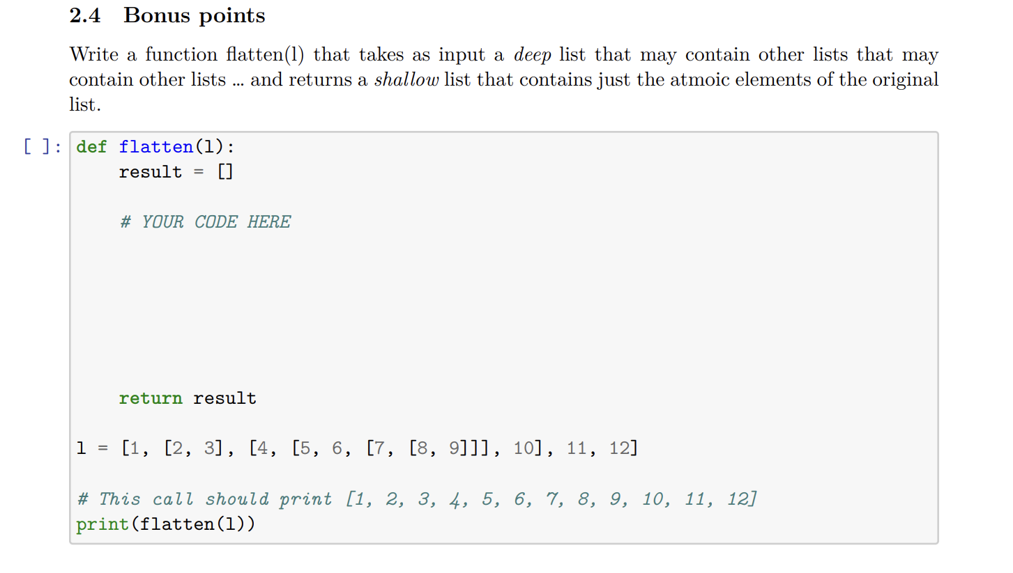 Solved 2.4 Bonus points Write a function flatten(l) that | Chegg.com