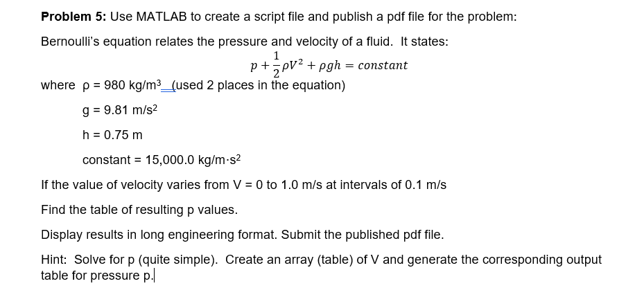 Solved Problem 5: Use MATLAB to create a script file and | Chegg.com Solved Problem 5: Use MATLAB to create a script file and | Chegg.com
