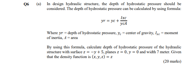 Solved Q6 (a) In design hydraulic structure, the depth of | Chegg.com