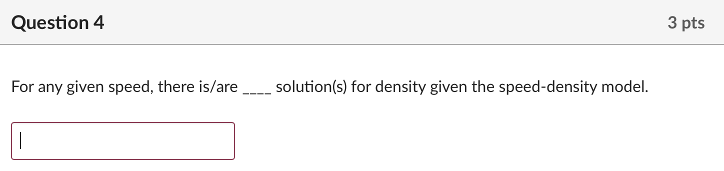 Solved Question 4 3 pts For any given speed, there is/are | Chegg.com