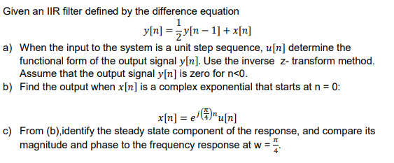Solved Given an IIR filter defined by the difference | Chegg.com