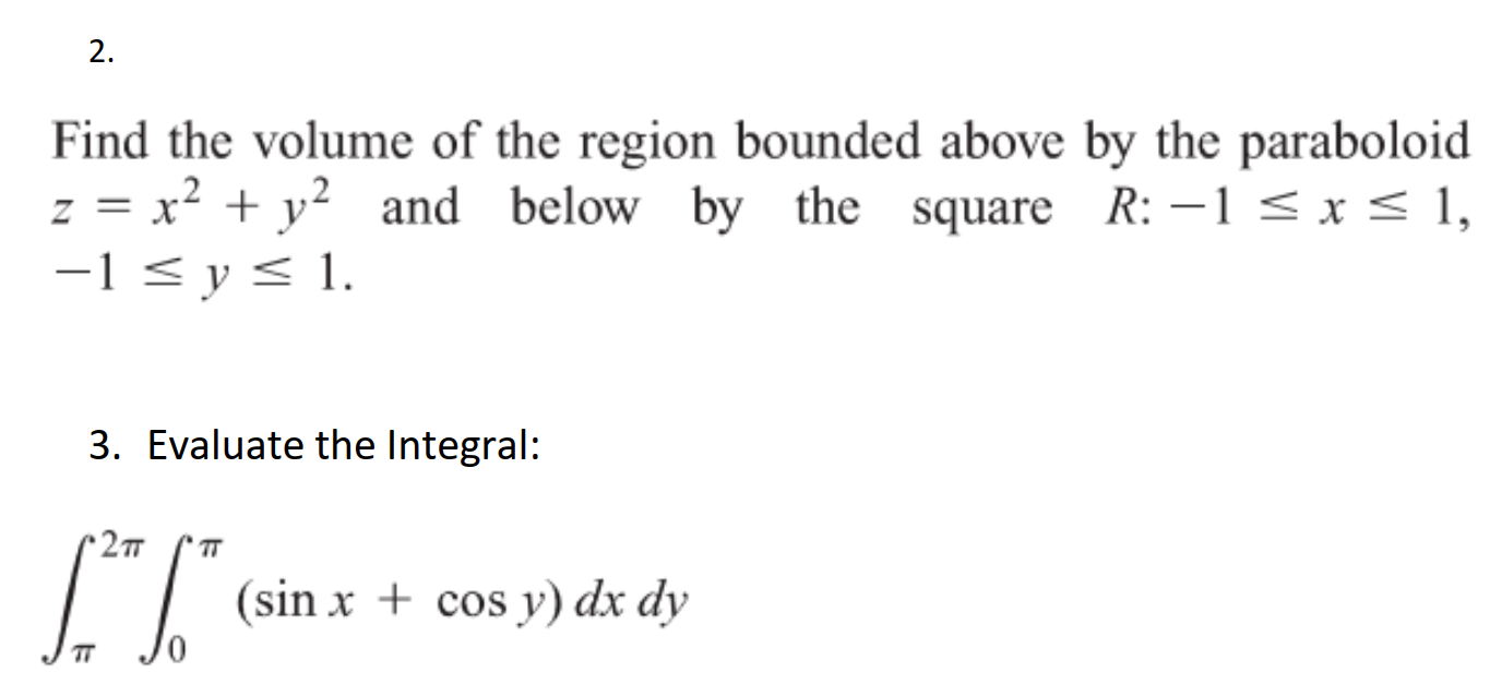 Solved Find the volume of the region bounded above by the | Chegg.com