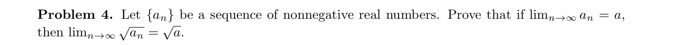 Solved Problem 4. Let {an} be a sequence of nonnegative real | Chegg.com