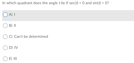 Solved In which quadrant does the angle t lie if sec(t) > 0 | Chegg.com