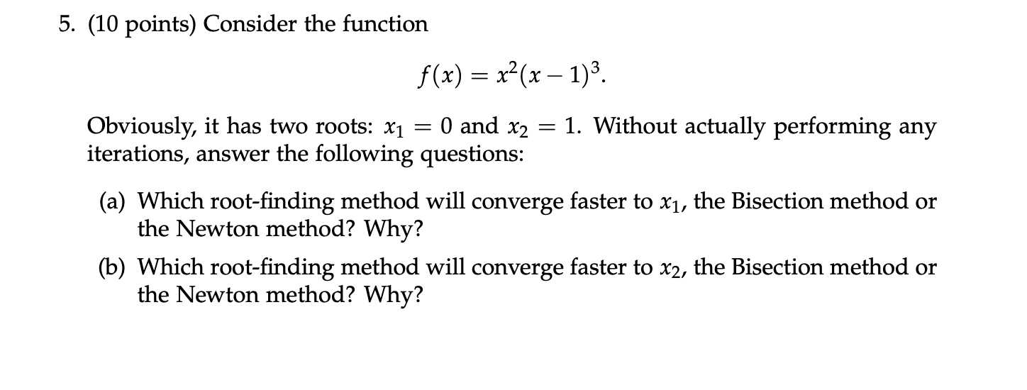 Solved 5. (10 points) Consider the function f(x)=x2(x−1)3 | Chegg.com