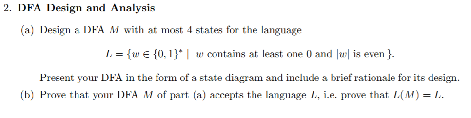Solved 2. DFA Design and Analysis (a) Design a DFA M with at | Chegg.com