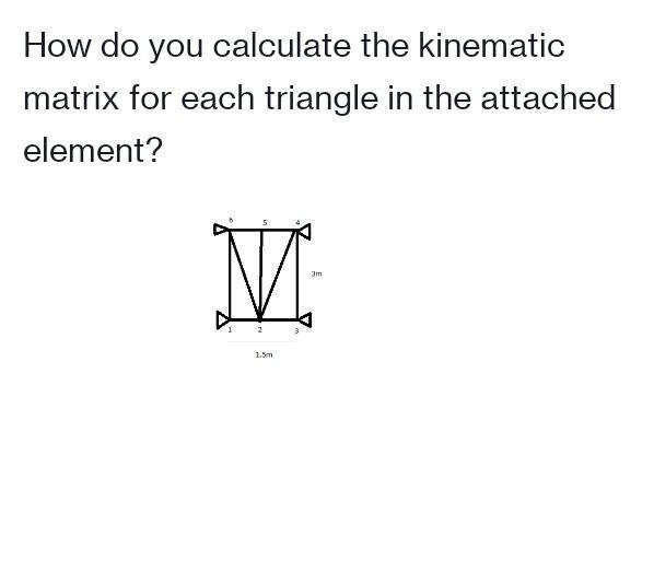 How do you calculate the kinematic matrix for each | Chegg.com