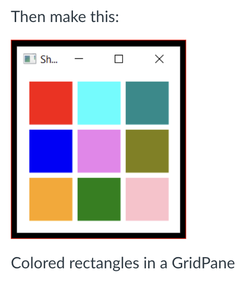 Solved Then make this: Colored rectangles in a GridPane | Chegg.com Solved Then make this: Colored rectangles in a GridPane | Chegg.com