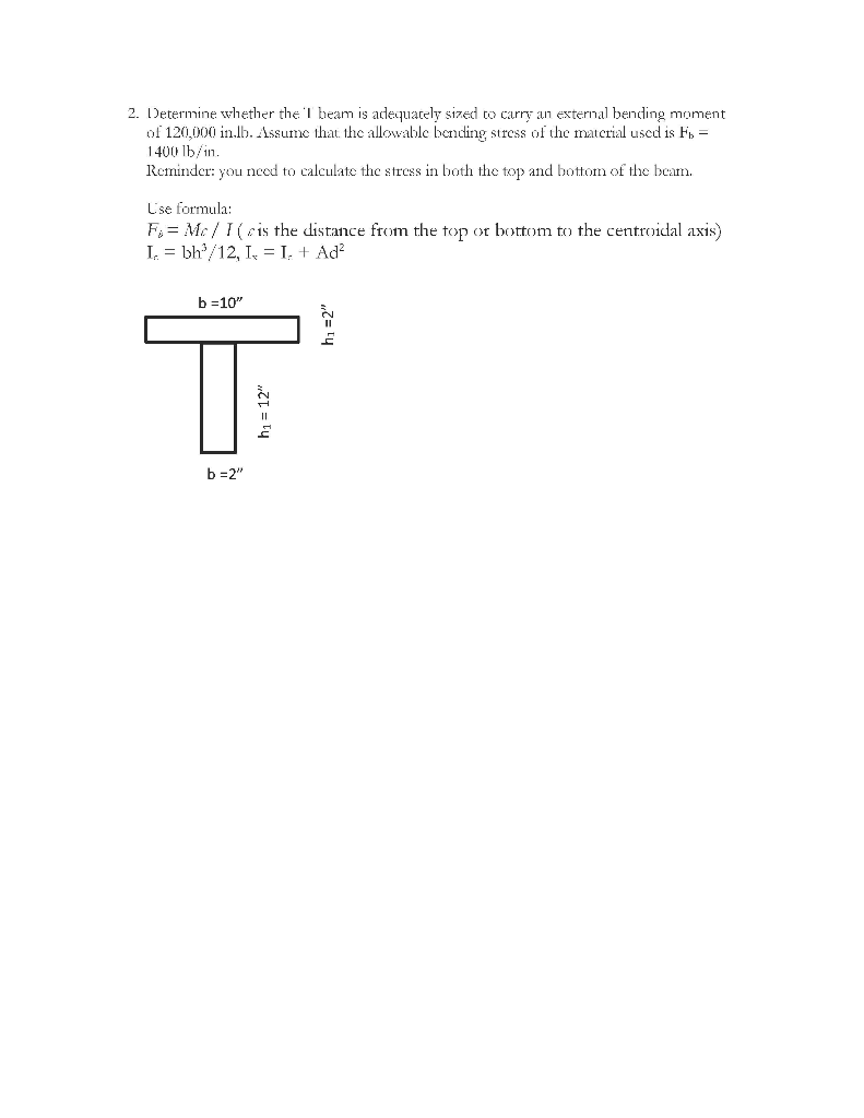 Solved 2. Determine whether the I beam is adequately sized | Chegg.com
