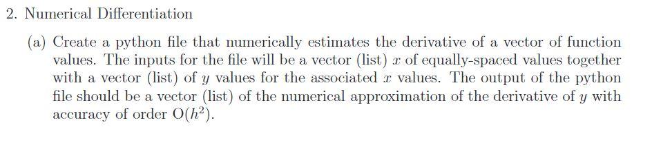 Solved 2. Numerical Differentiation (a) Create a python file | Chegg.com